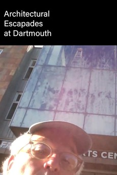 ‎Architectural Escapades at Dartmouth (2020) directed by Bruce Posner ...