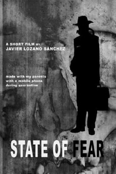 ‎State of Fear (2020) directed by Javier Lozano Sánchez • Reviews, film ...
