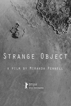 ‎Strange Object (2020) directed by Miranda Pennell • Reviews, film ...