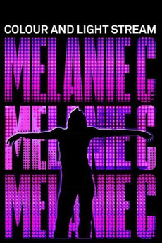 ‎Melanie C: Colour and Light Stream (2020) • Film + cast • Letterboxd