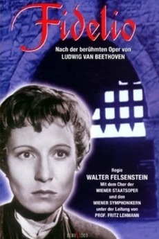 ‎Fidelio (1956) directed by Walter Felsenstein • Film + cast • Letterboxd