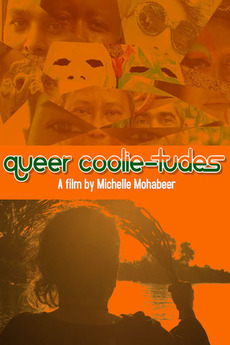 ‎Queer Coolie-tudes (2019) directed by Michelle Mohabeer • Reviews ...