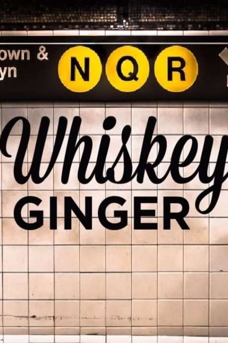 ‎Whiskey Ginger (2018) directed by Christopher Marcantel • Film + cast ...