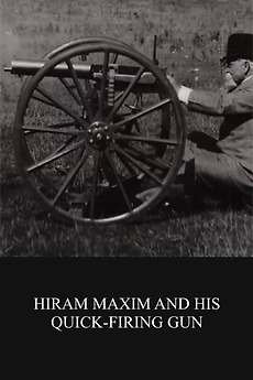 ‎Hiram Maxim and His Quick-firing Gun (1897) directed by William K.L ...