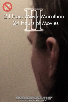 ‎24 Hour Movie Marathon II: 24 Hours of Movies (2013) directed by Luke ...