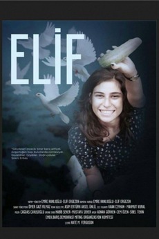 ‎Elif (2017) directed by Elif Ergezen, Emre Kanlıoğlu • Reviews, film ...