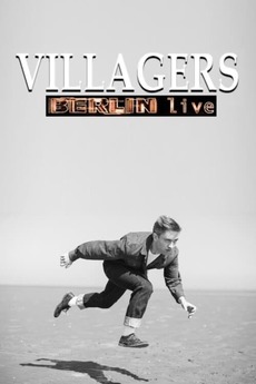 ‎Villagers - Berlin Live (2019) directed by Stephan Mathieu • Film ...