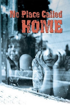 ‎No Place Called Home (2003) • Reviews, film + cast • Letterboxd