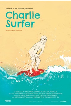 ‎Charlie Surfer (2020) directed by Pia Strømme • Reviews, film + cast ...