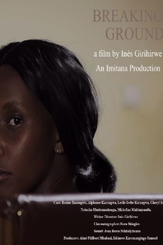 ‎Breaking Ground (2020) directed by Inès Girihirwe • Reviews, film ...