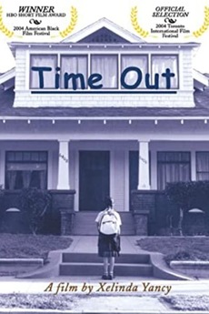 ‎Time Out (2004) directed by Xelinda Yancy • Film + cast • Letterboxd
