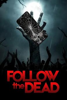 ‎Follow the Dead (2020) directed by Adam William Cahill • Reviews, film ...