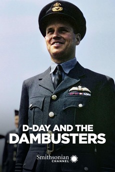 ‎D-Day and the Dambusters (2020) • Film + cast • Letterboxd