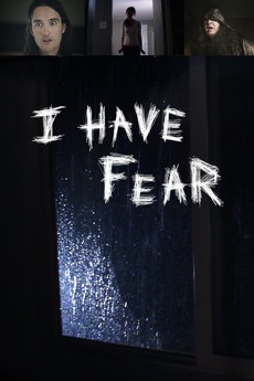‎I Have Fear (2017) directed by Michael Biggs • Reviews, film + cast ...