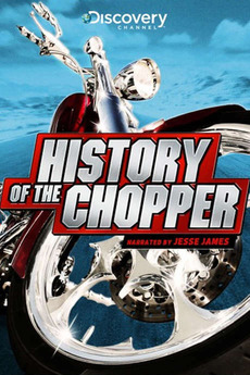 ‎History of the Chopper (2006) directed by Hildie Katibah • Film + cast ...