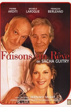 ‎Faisons un rêve (2007) directed by Bernard Murat • Reviews, film ...