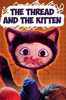 ‎The Thread and the Kitten (1974) directed by Valentyna Kostylieva ...
