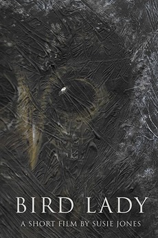 ‎Bird Lady (2020) directed by Susie Jones • Reviews, film + cast ...