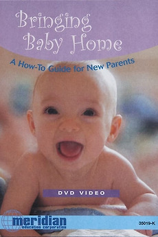 ‎Bringing Baby Home: A How-To Guide for New Parents (2005) • Film ...