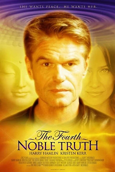 ‎The Fourth Noble Truth (2014) directed by Gary T. McDonald • Reviews ...
