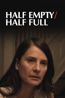 ‎Half Empty/Half Full (2020) directed by Andy Gershenzon • Reviews, film + cast • Letterboxd