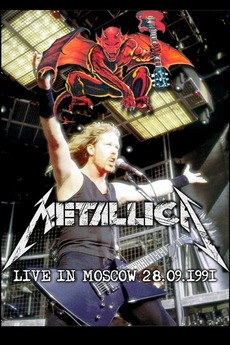 ‎Metallica - Monsters of Rock, Moscow (1991) • Film + cast • Letterboxd