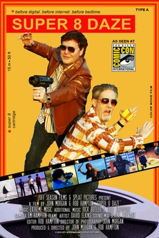 ‎Super 8 Daze (2018) directed by Rob Hampton, John Morgan • Reviews, film + cast • Letterboxd