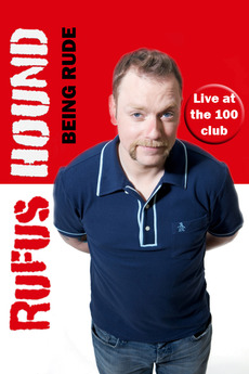 ‎Rufus Hound: Being Rude (2011) • Reviews, film + cast • Letterboxd