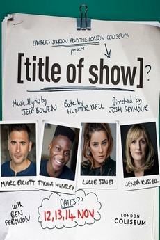 title of show] (2020) directed by Josh Seymour • Reviews, film + cast ...