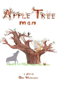 ‎Apple Tree Man (2020) directed by Alla Vartanyan • Reviews, film ...