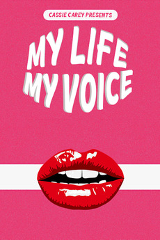 ‎My Life, My Voice (2020) directed by Cassie Carey • Film + cast ...
