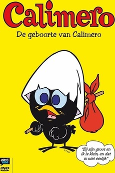 ‎Calimero - De Geboorte Van Calimero • Film + cast • Letterboxd