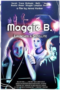 ‎Maggie B. Launches a Satellite directed by Jenna Yonker • Film + cast ...