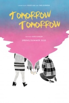 ‎Tomorrow, Tomorrow (2020) directed by Katie Schiller • Film + cast ...