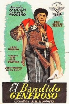 ‎El bandido generoso (1957) directed by José María Elorrieta • Film ...