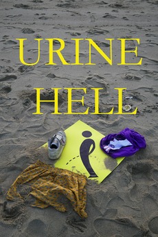 ‎Urine Hell (2020) directed by Gyani Pradhan Wong Ah Sui, Anand Fedele • Reviews, film + cast ...