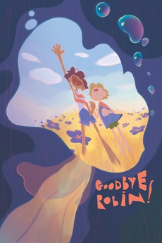 ‎Goodbye Robin! (2020) directed by Dongsan Kim, Michelle Ong et al ...