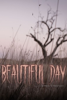‎Beautiful Day (2020) directed by TJ Marchbank • Reviews, film + cast ...