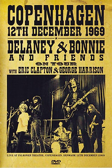 ‎Delaney & Bonnie & Friends: Live In Denmark 1969 (2014) • Film + cast ...