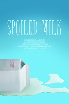 ‎Spoiled Milk (2019) directed by Florence Heller • Film + cast • Letterboxd