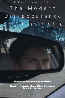 ‎The Modern Disappearance of Jimmy Hoffa (2020) directed by Carl Elmore ...