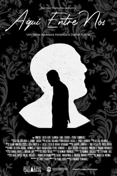 ‎Aqui Entre Nós (2020) directed by Alexia Holanda, Daniel Sobral ...