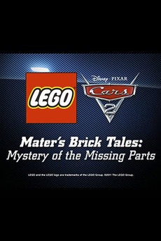 ‎Mater's Brick Tales: The Mystery of the Missing Parts (2011) directed ...