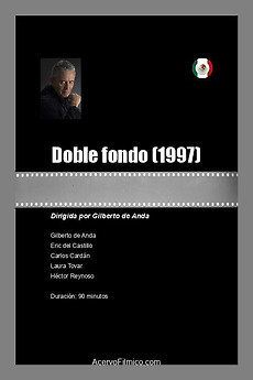 ‎Doble fondo (1997) directed by Gilberto de Anda • Reviews, film + cast ...