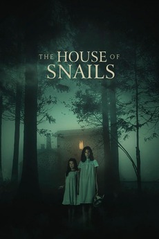‎The House of Snails (2021) directed by Macarena Astorga • Reviews ...