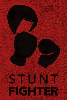 ‎Stunt Fighter (2015) directed by Erica Robert Pallo • Film + cast • Letterboxd