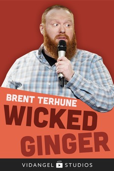 ‎Brent Terhune: Wicked Ginger • Film + cast • Letterboxd