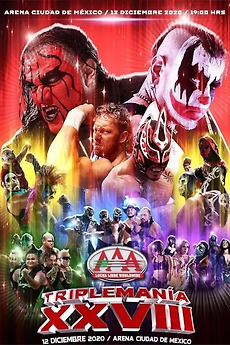 ‎AAA Triplemania XXVIII (2020) • Film + cast • Letterboxd
