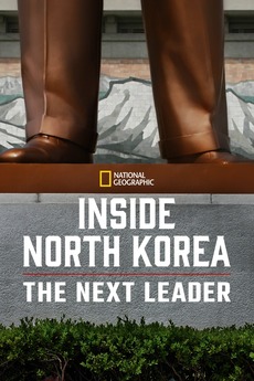 ‎Inside North Korea: The Next Leader (2020) directed by Laura Anderson ...