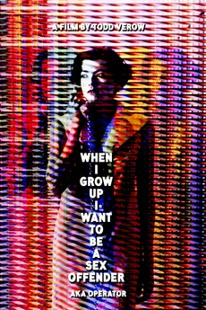 ‎When I Grow Up I Want to Be a Sex Offender (1991) directed by Todd ...